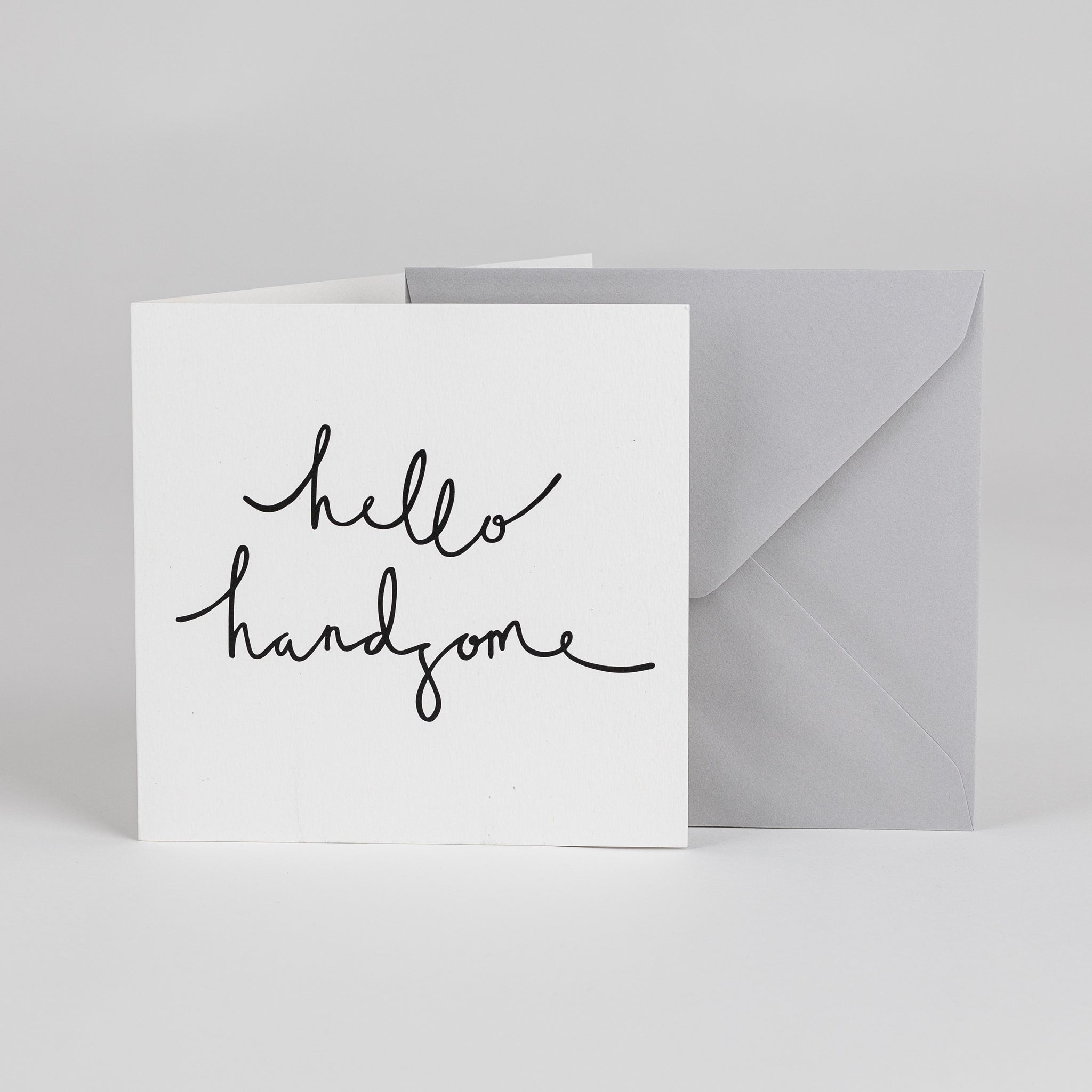 Hello Handsome – Greeting Card