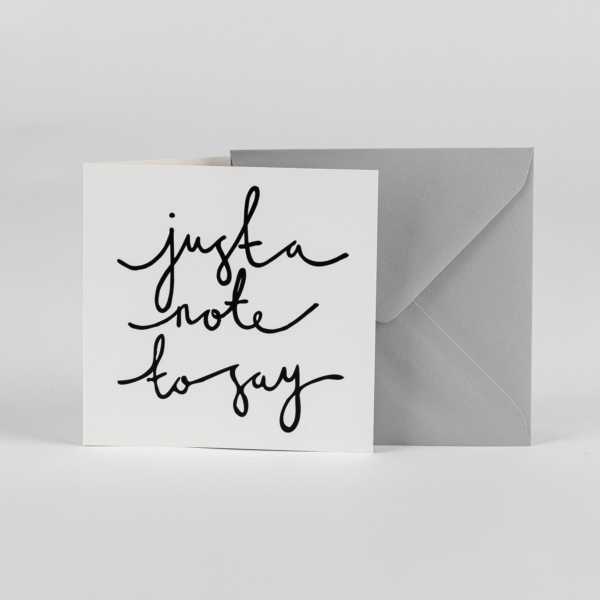 Just A Note To Say – Greeting Card